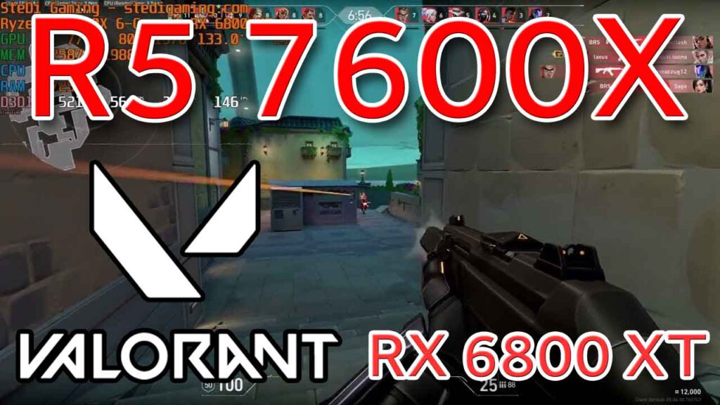 Ryzen 5 7600X Valorant Gaming Performance With RX 6800 XT – SteDi Gaming